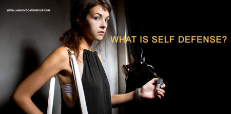 What Is Self Defense? - By The Law Advocate group