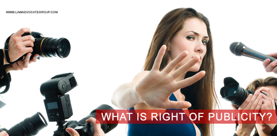 What Is Right of Publicity? | Law Advocate Group, LLP.