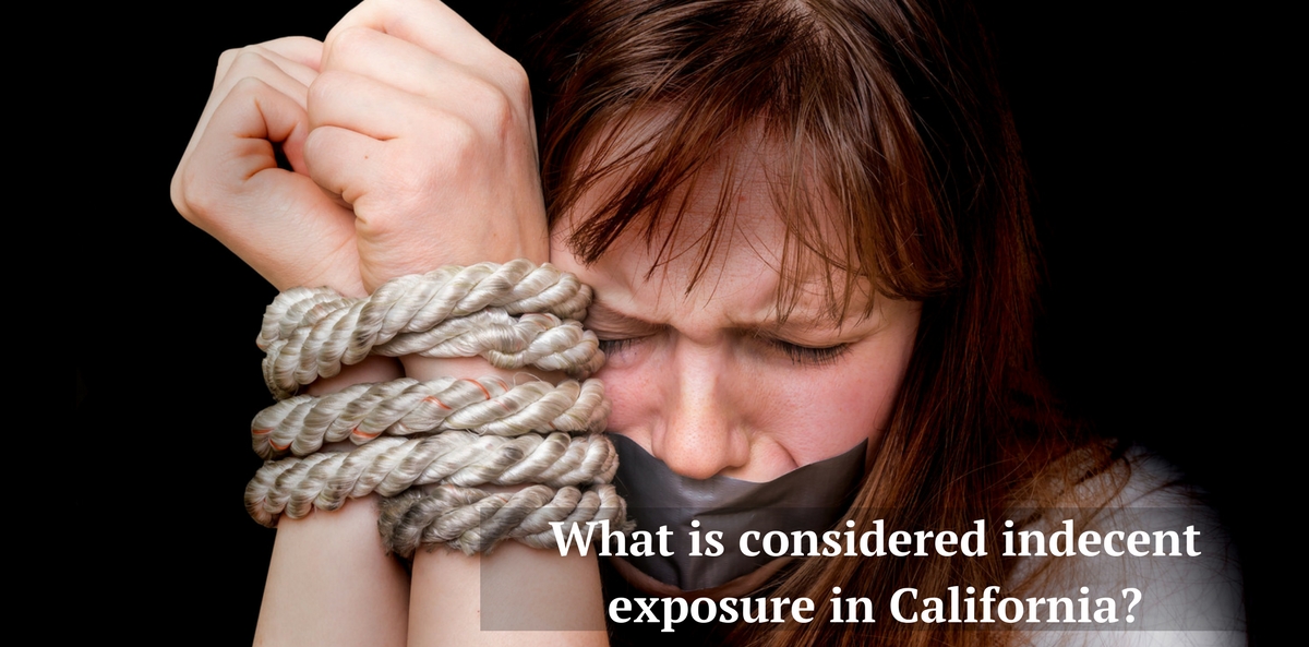What Is Considered Indecent Exposure In California Law Advocate