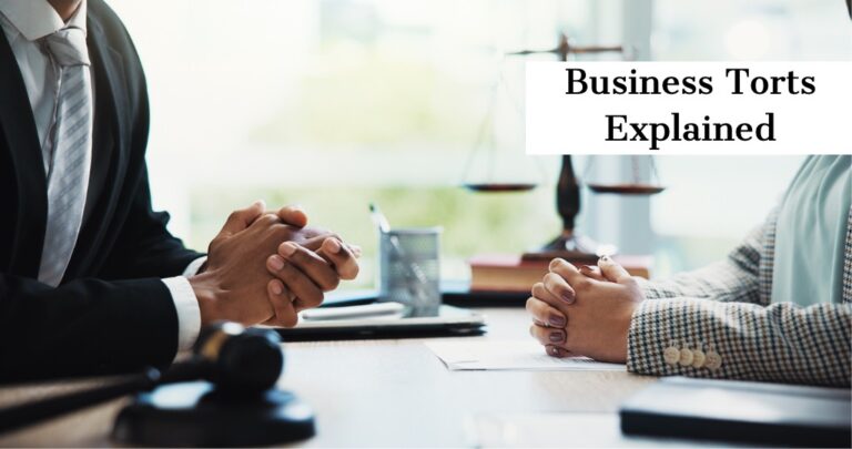 Common Types of Business Torts Explained - Law Advocate Group LLP